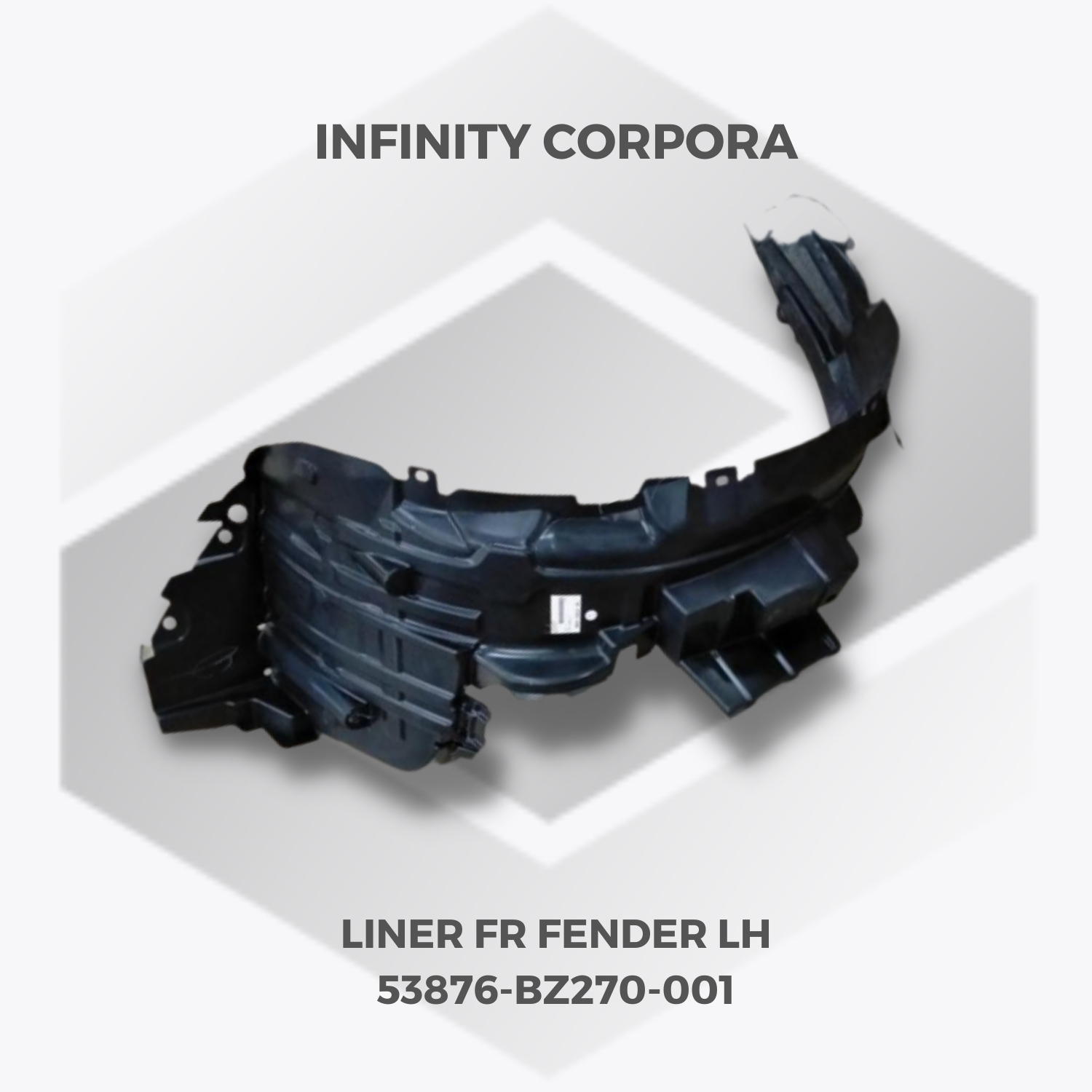 LINER, FR FENDER, LH - Infinity Corpora System
